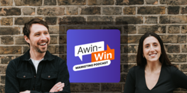Introducing Awin-Win Marketing Podcast: Gain Affiliate Success