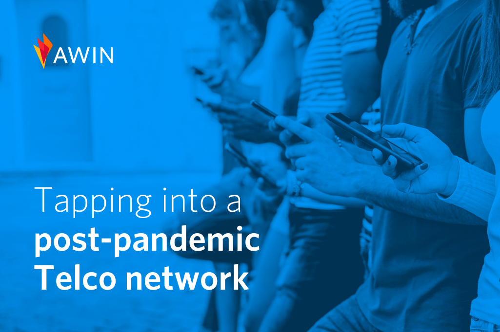 Tapping into a post-pandemic Telco network | Awin